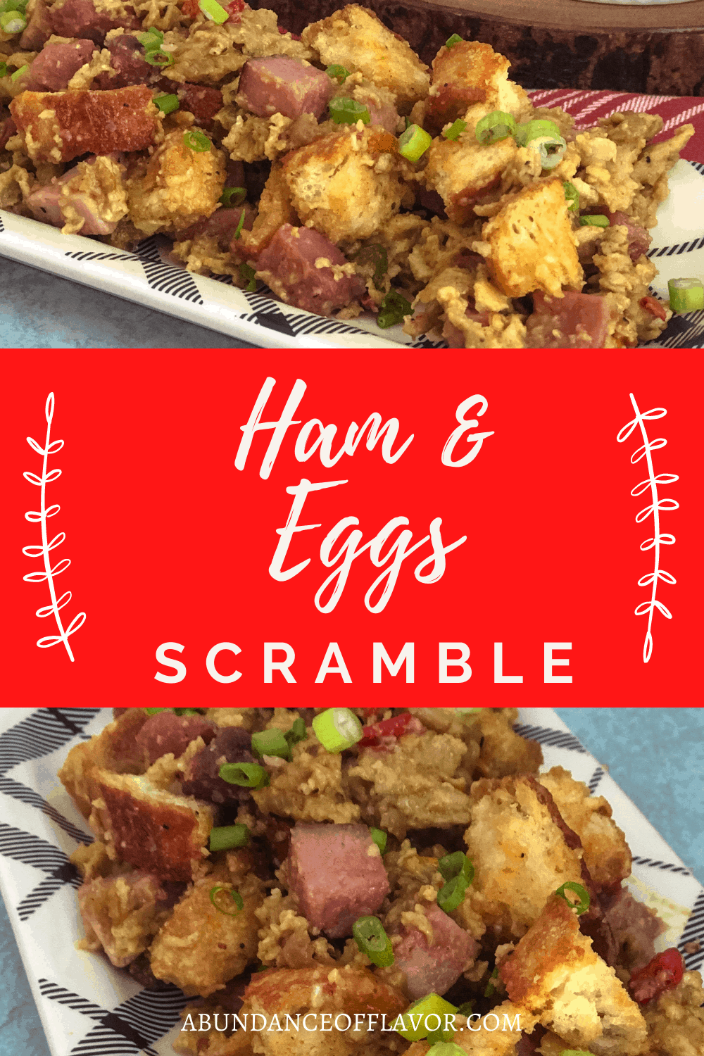 Ham & Eggs Scramble - Abundance of Flavor